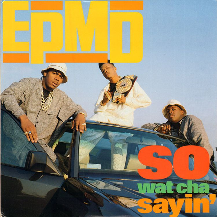 EPMD - So Wat Cha Sayin' (Single) - Reviews - Album of The Year