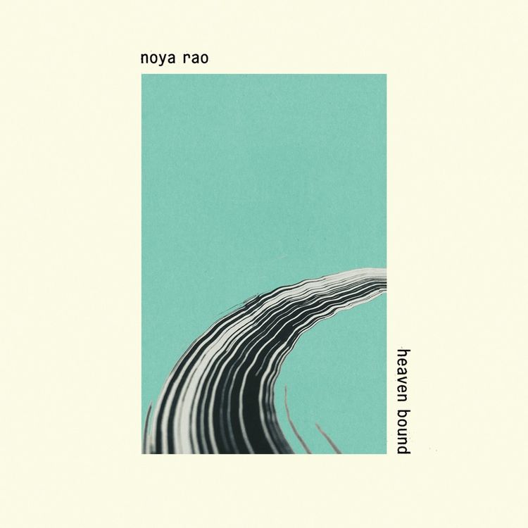 Noya Rao - Heaven Bound - Reviews - Album of The Year