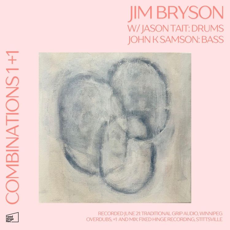 Jim Bryson - Combinations 1 +1 - Reviews - Album of The Year