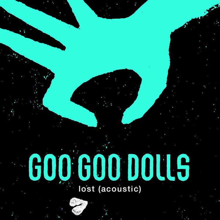 Goo Goo Dolls - Lost (Acoustic) (Single) - Reviews - Album of The Year
