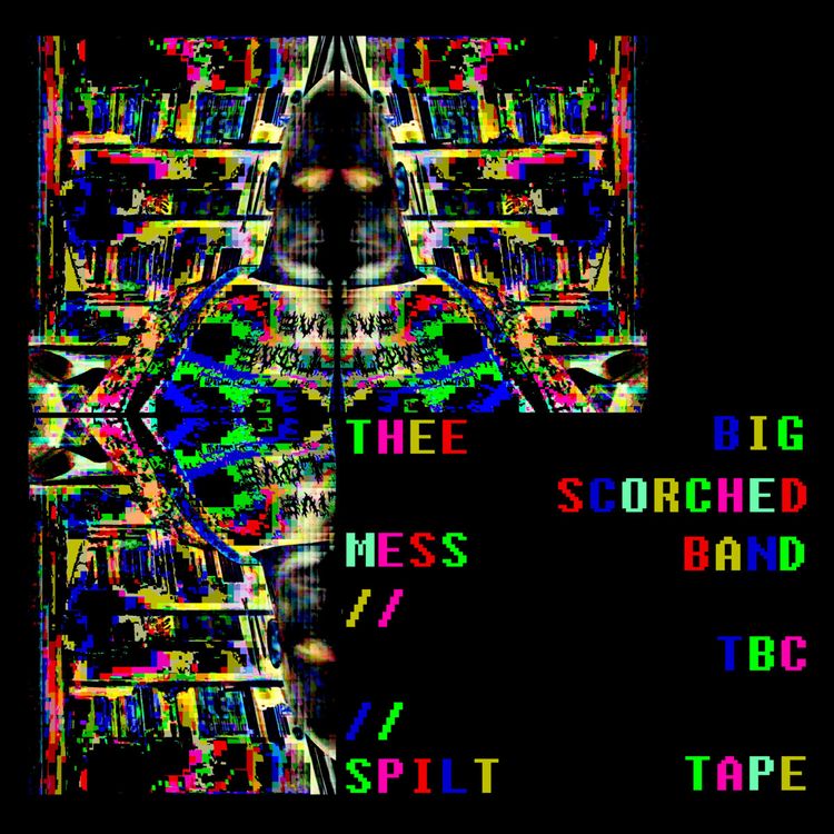 TBC & Thee Big Scorched Mess Band - Split Tape - Reviews - Album of The ...