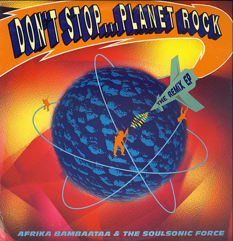Afrika Bambaataa & The Soul Sonic Force - Don't Stop... Planet Rock ...