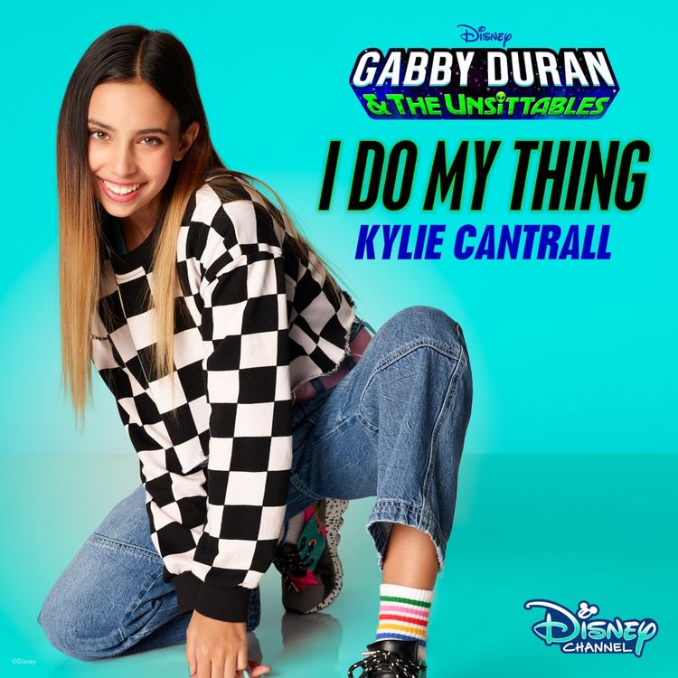 Kylie Cantrall - I Do My Thing (From "Gabby Duran & The Unsittables ...