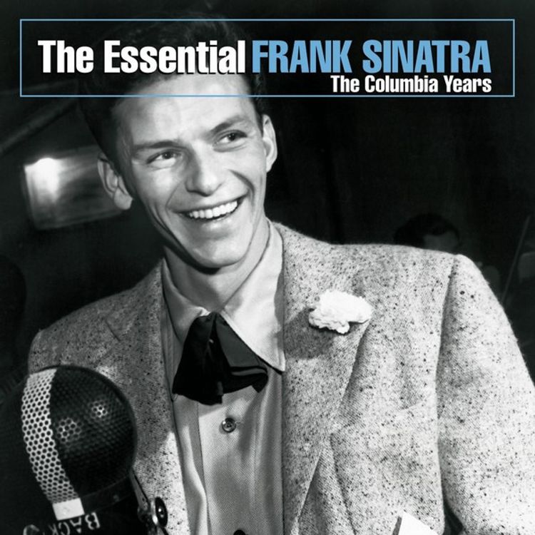 Frank Sinatra - The Essential Frank Sinatra The Columbia Years ...