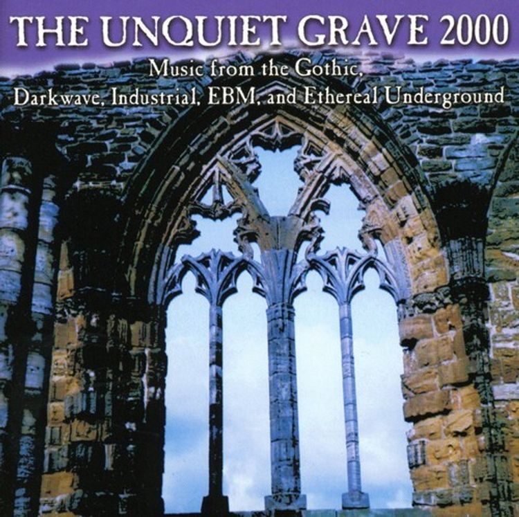 Various Artists - The Unquiet Grave 2000 - Reviews - Album of The Year