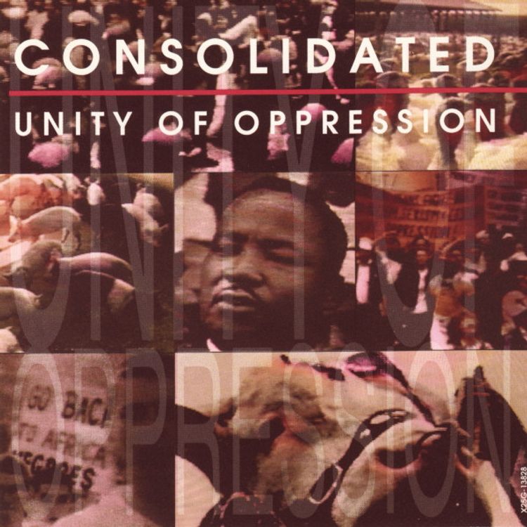 Consolidated - Unity Of Oppression (Single) - Reviews - Album of The Year