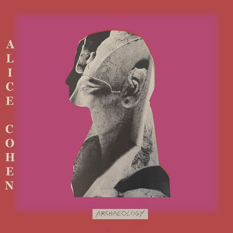 Alice Cohen - ARCHAEOLOGY - Reviews - Album of The Year
