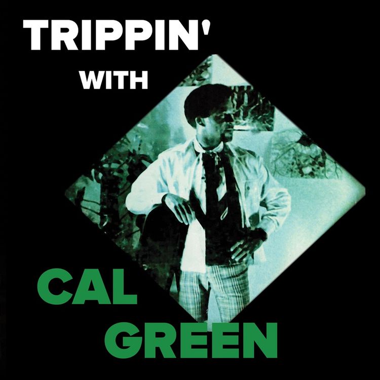 Cal Green - Trippin' With Cal Green - Reviews - Album of The Year