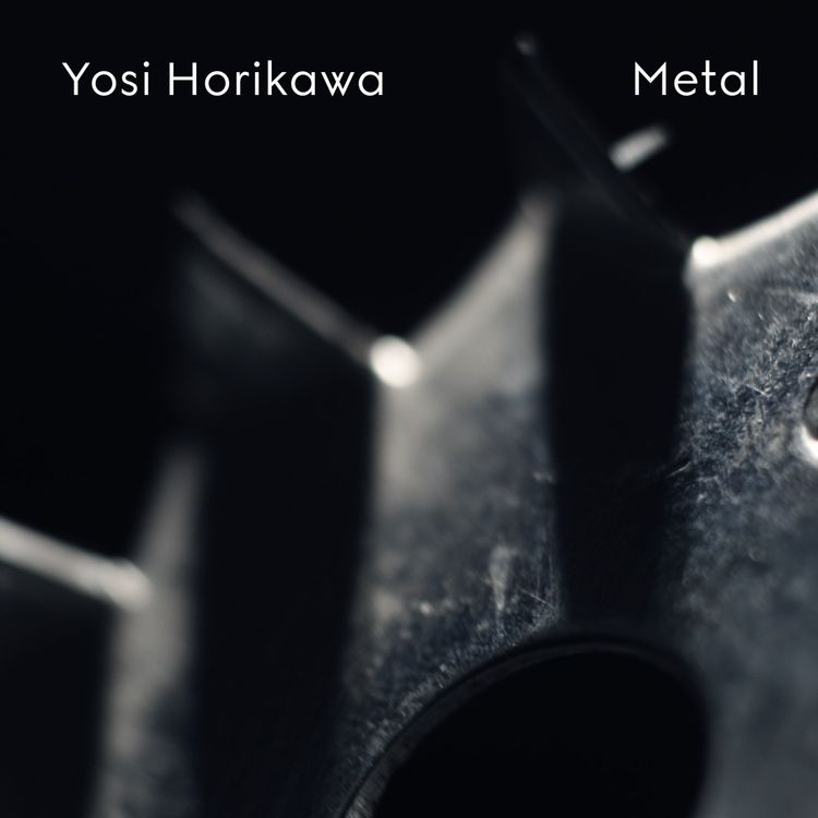 Yosi Horikawa - Metal (Single) - Reviews - Album of The Year