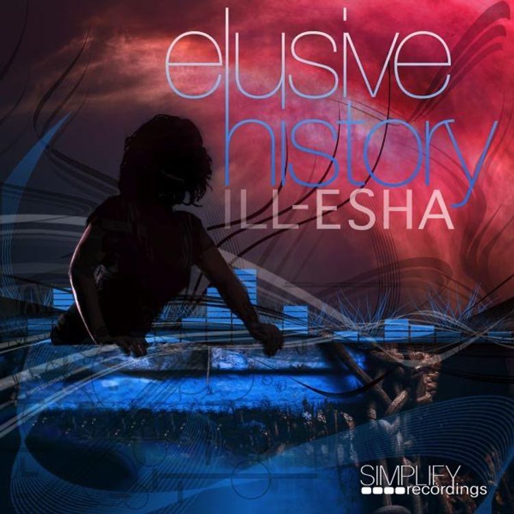 Ill-esha - Elusive History - Reviews - Album of The Year