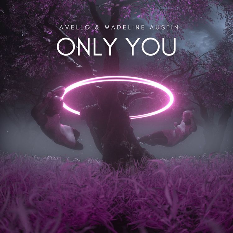 AVELLO & Madeline Austin - Only You (Single) - Reviews - Album of The Year