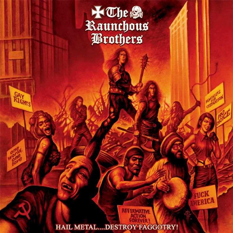 The Raunchous Brothers - Hail Metal....Destroy Faggotry! - Reviews ...