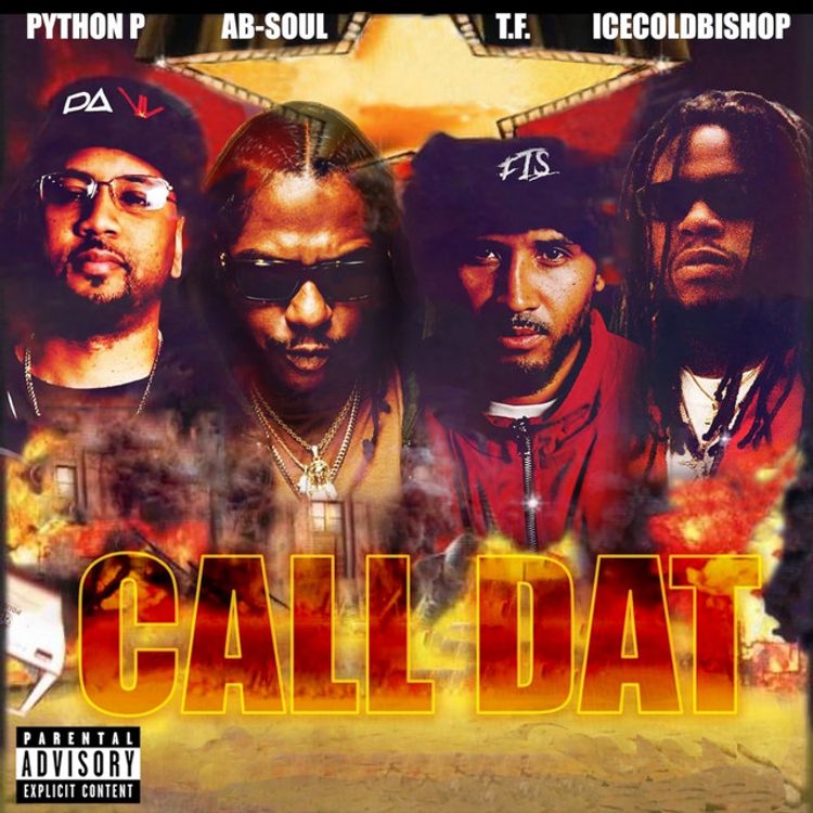 Python P, Ab-Soul, ICECOLDBISHOP & T.F - CALL DAT (Single) - Reviews ...