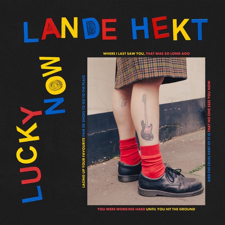 Lande Hekt - Lucky Now - Reviews - Album of The Year