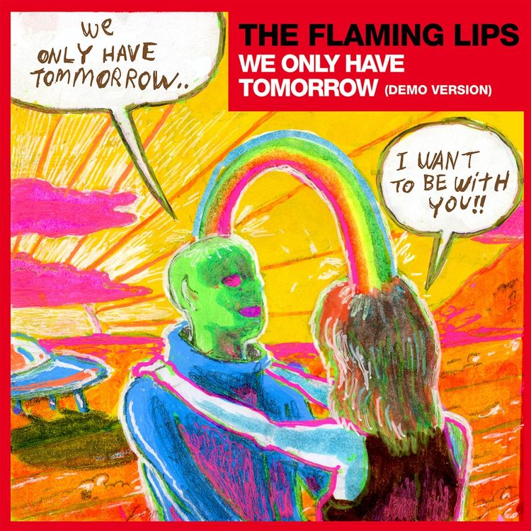 The Flaming Lips - We Only Have Tomorrow (Demo Version) (Single ...