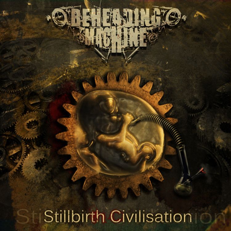 Beheading Machine - Stillbirth Civilisation (EP) - Reviews - Album of ...