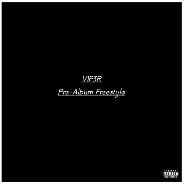 V1P3R - Pre-Album, Freestyle. (Single) - Reviews - Album of The Year