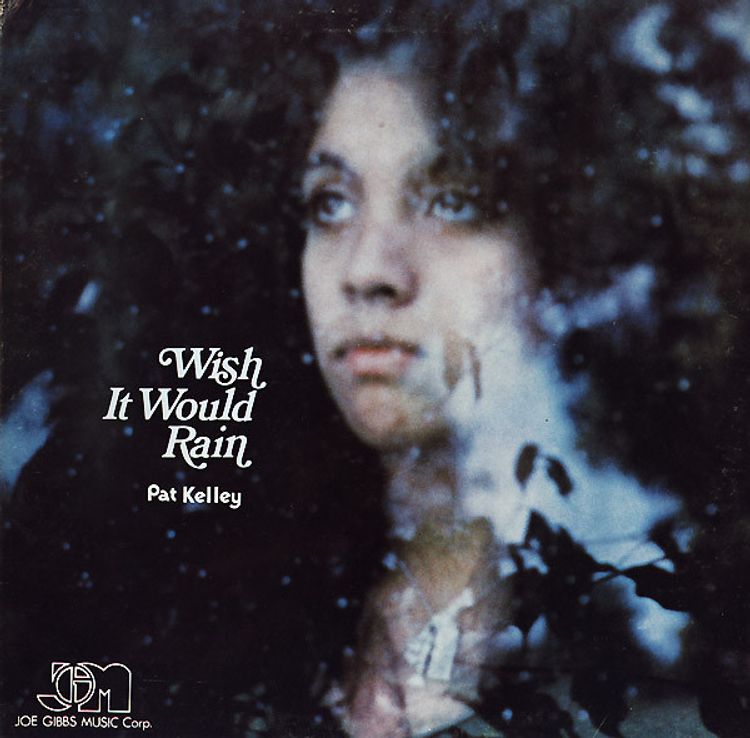 Pat Kelly - Wish It Would Rain - Reviews - Album of The Year