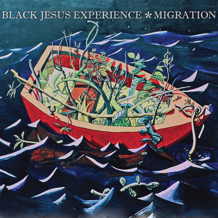 Black Jesus Experience - Migration - Reviews - Album of The Year