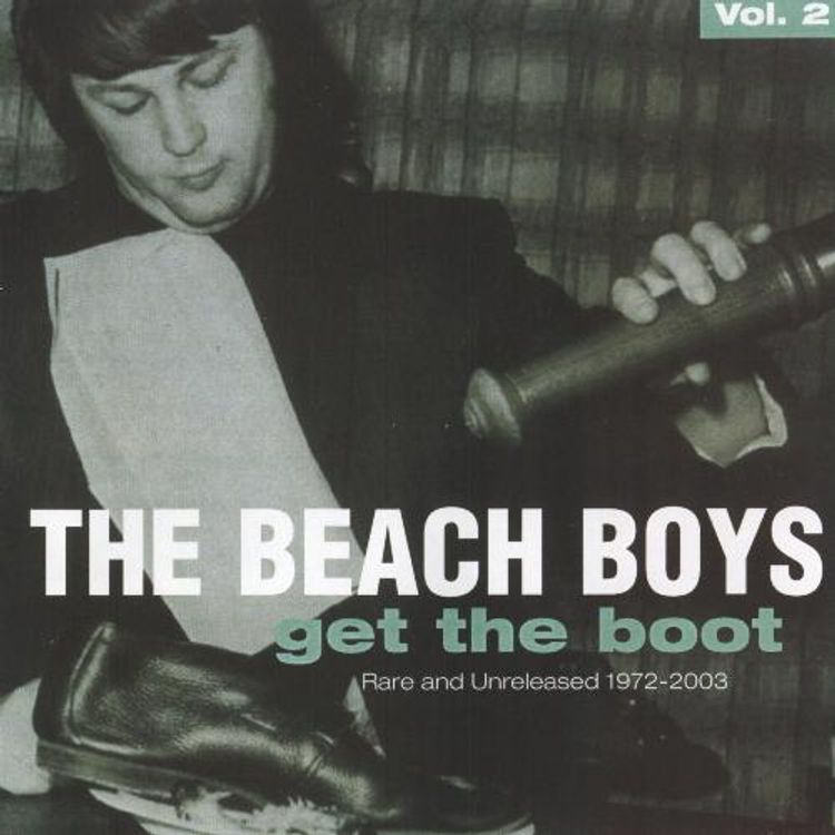 The Beach Boys - Get The Boot, Vol. 2 (Unofficial) - Reviews - Album of ...
