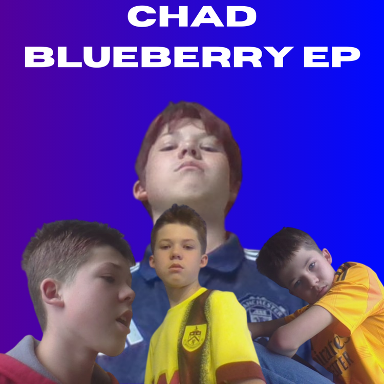 Chad Blueberry - Chad Blueberry EP (EP) - Reviews - Album of The Year
