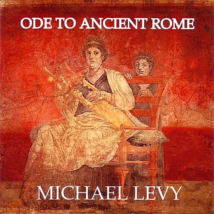 Michael Levy - Ode To Ancient Rome - Reviews - Album of The Year