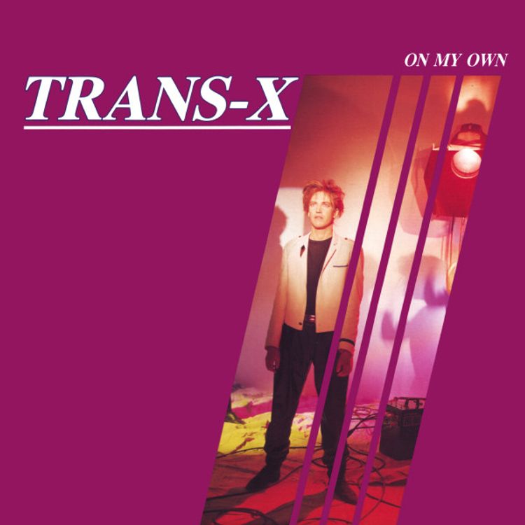 Trans X - On My Own - Reviews - Album of The Year