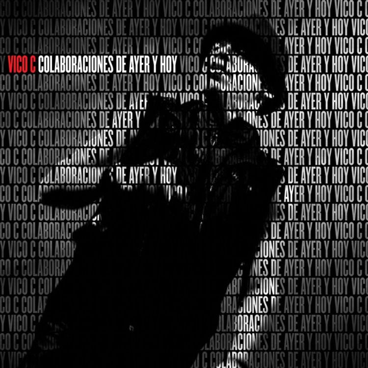 Vico C - Colaboraciones De Ayer Y Hoy (Compilation) - Reviews - Album ...