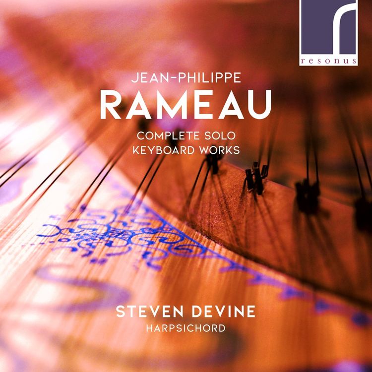 Steven Devine - Jean-Philippe Rameau: Complete Solo Keyboard Works ...