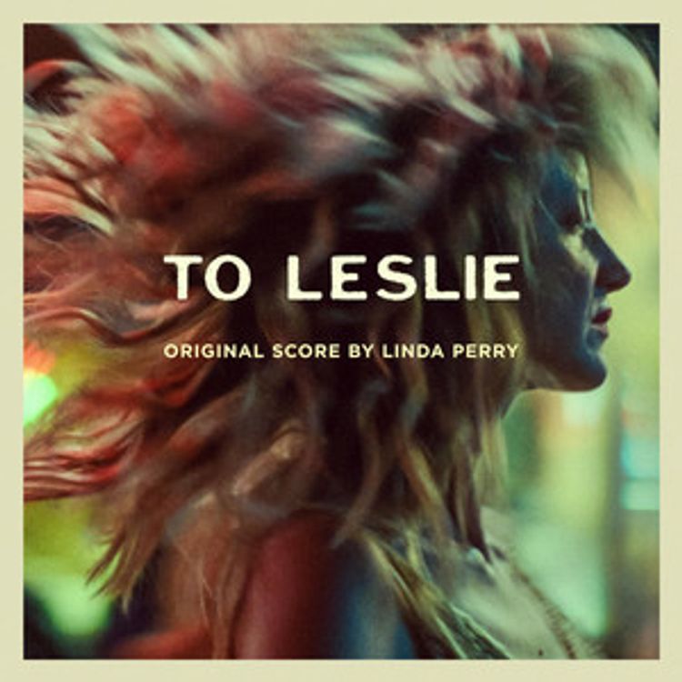 Linda Perry - To Leslie Original Score (Soundtrack) - Reviews - Album ...