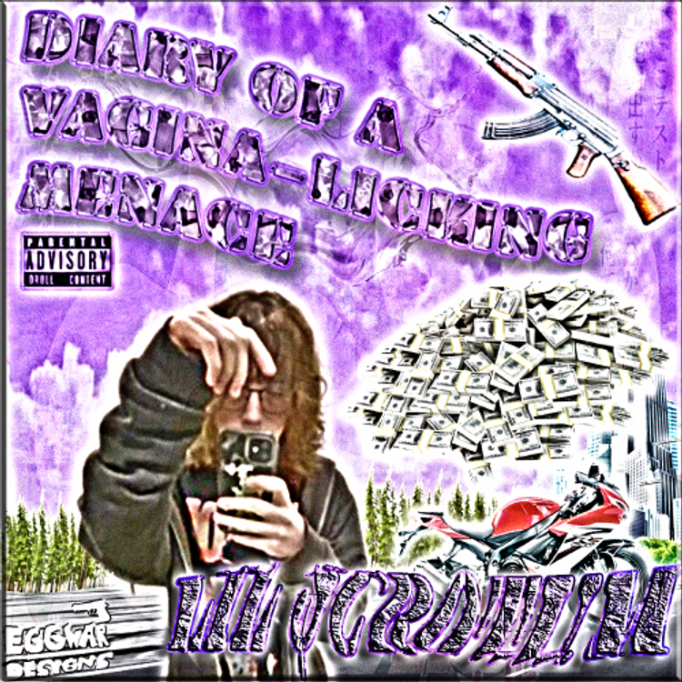 lil $crotum - DIARY OF A VAGINA LICKING MENACE (Mixtape) - Reviews ...