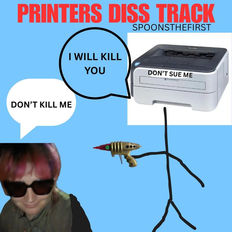 Spoonsthefirst - PRINTERS DISS TRACK (Single) - Reviews - Album of The Year