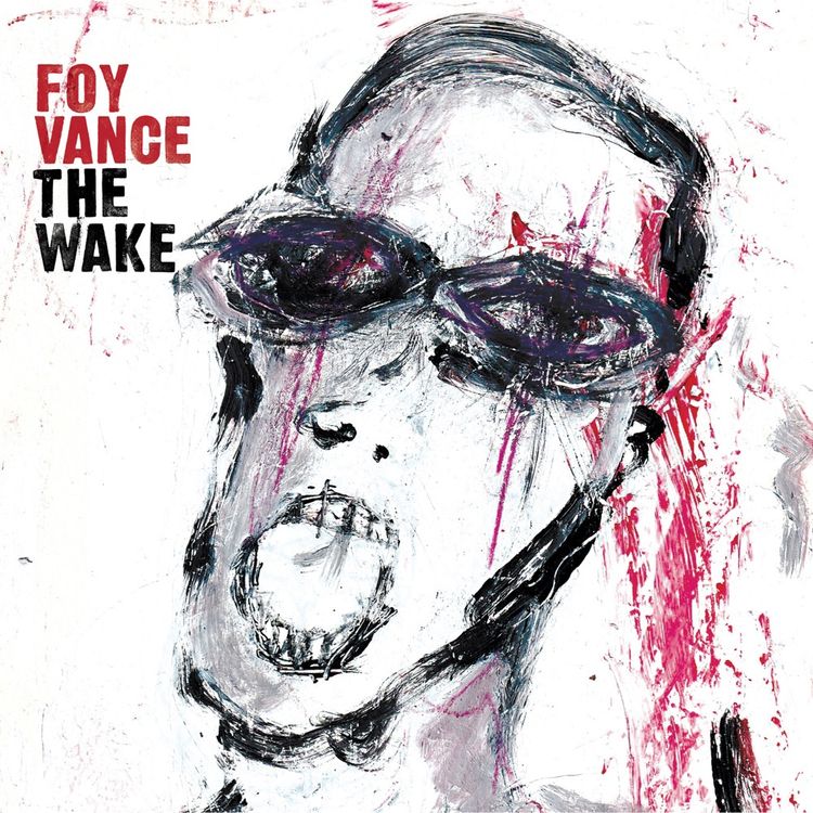 Foy Vance - The Wake - Reviews - Album of The Year