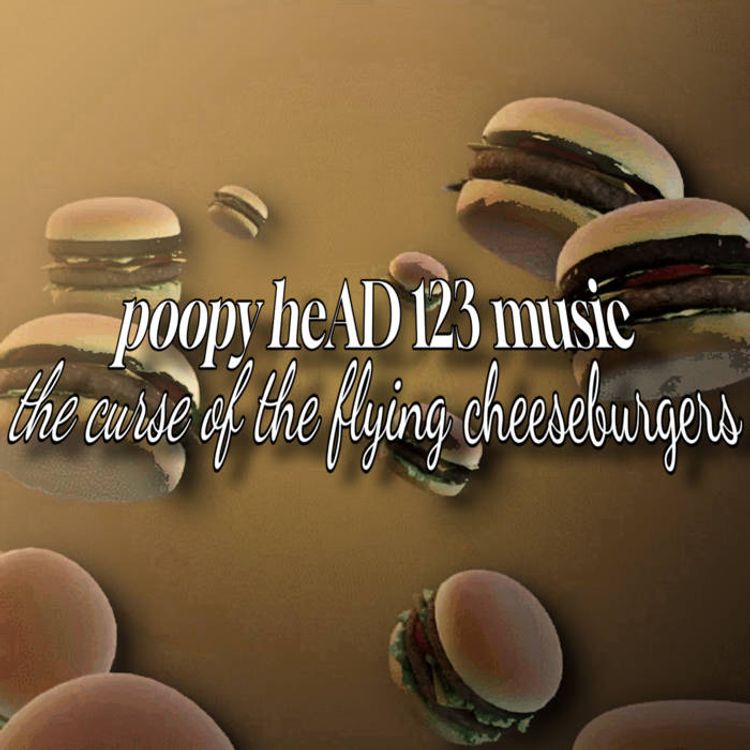 poopy heAD 123 Music - the curse of the flying cheeseburgers - Reviews ...