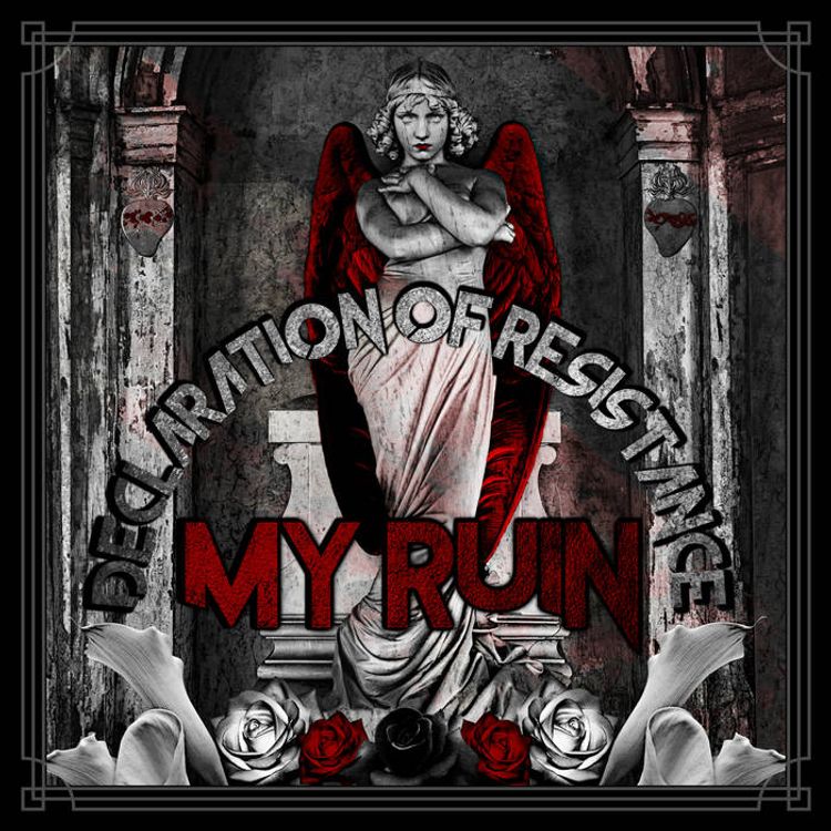 My Ruin - Declaration of Resistance - Reviews - Album of The Year