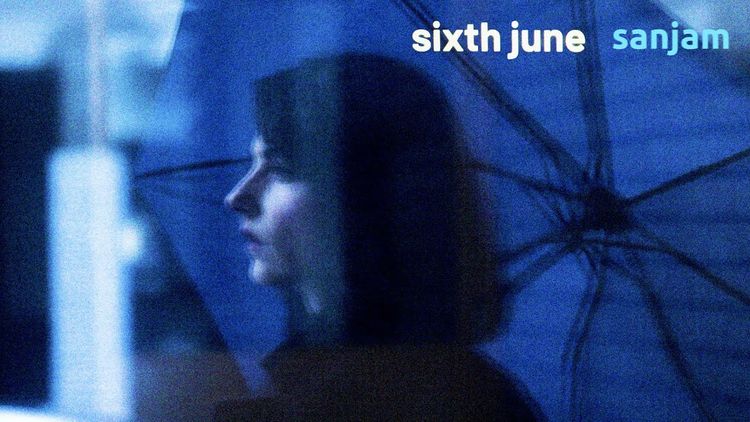 Sixth June - Sanjam (Music Video) - Reviews - Album of The Year
