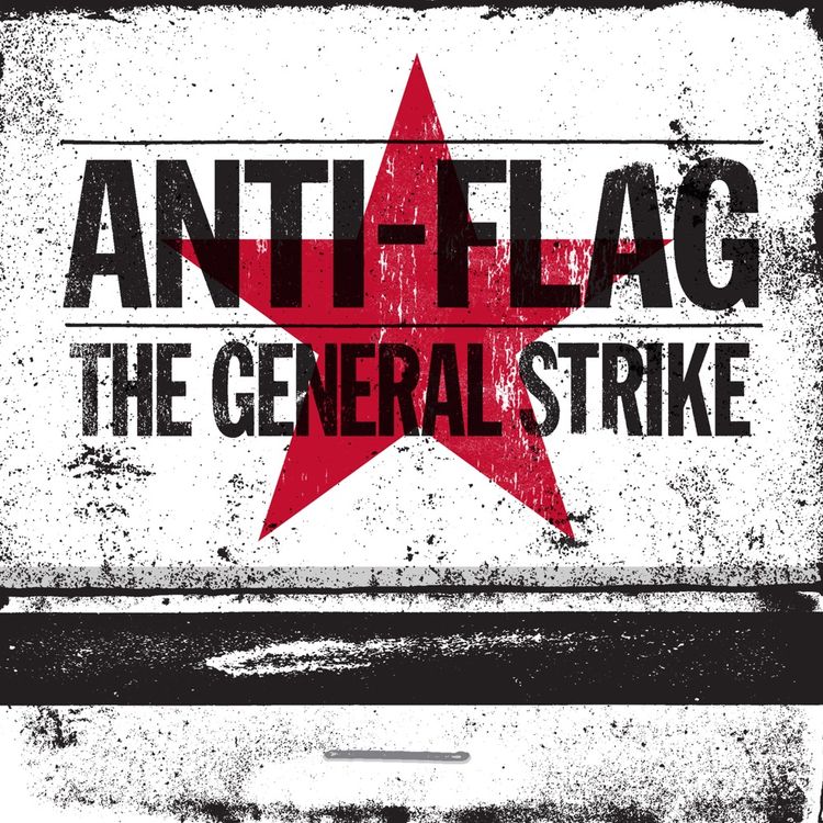 Anti-Flag - The General Strike (10 Year Anniversary) (Reissue ...