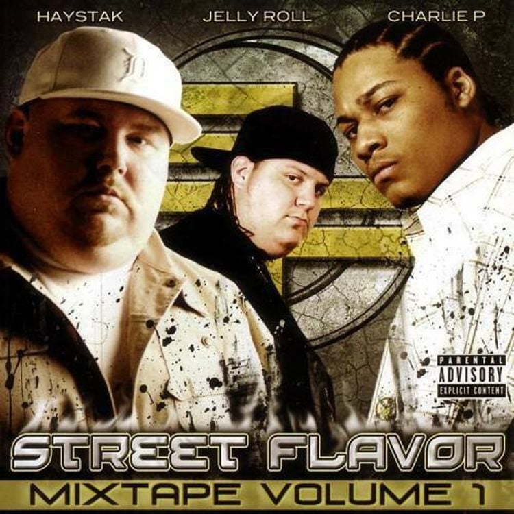 Jelly Roll, Charlie P & Haystak - Street Flavor (Mixtape) - Reviews ...