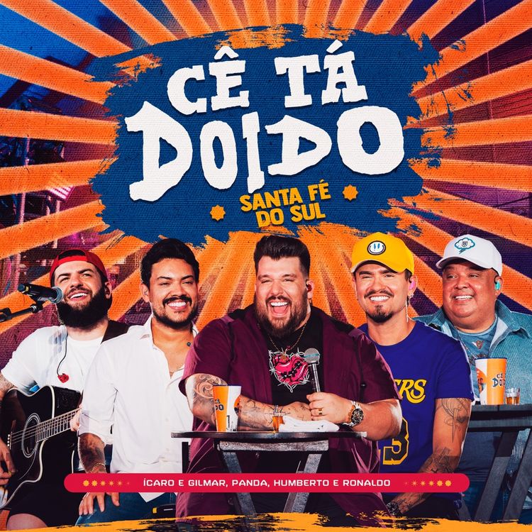 Panda, Ícaro e Gilmar & Humberto & Ronaldo - Cê Tá Doido (Santa Fé Do ...