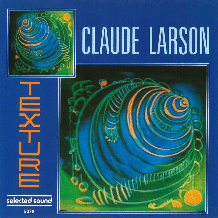 Claude Larson - Texture - Reviews - Album of The Year
