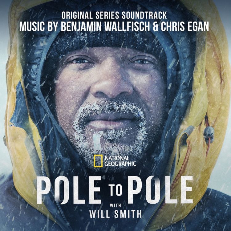 Benjamin Wallfisch & Chris Egan - Pole to Pole with Will Smith ...