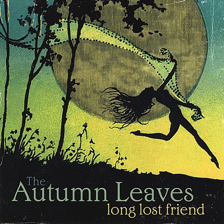 The Autumn Leaves - Long Lost Friend - Reviews - Album of The Year