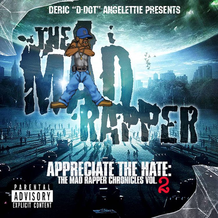 The Madd Rapper - Appreciate the Hate - Vol. 2 (Mixtape) - Reviews ...