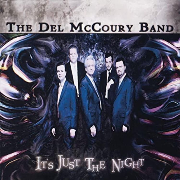 The Del McCoury Band - It's Just The Night - Reviews - Album of The Year