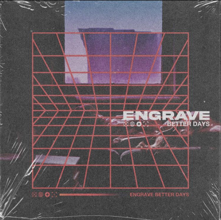 Engrave - Better Days (Single) - Reviews - Album of The Year