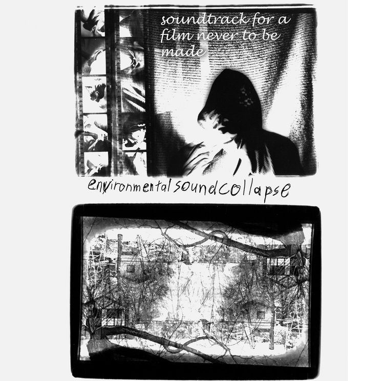 environmental sound collapse - soundtrack for a film never to be made ...