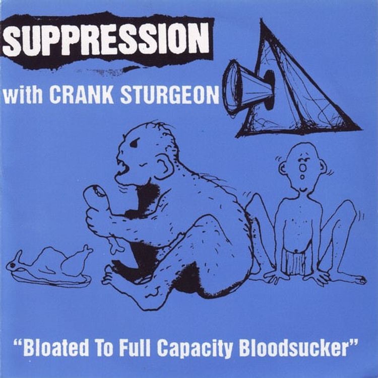 Suppression, Crank Sturgeon & Misopsychia - Bloated To Full Capacity ...