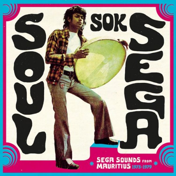 Various Artists - Soul Sok Séga (Compilation) - Reviews - Album of The Year