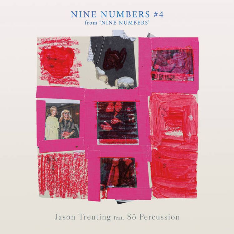 Jason Treuting & Sō Percussion - Nine Numbers #4 EP - Reviews - Album ...