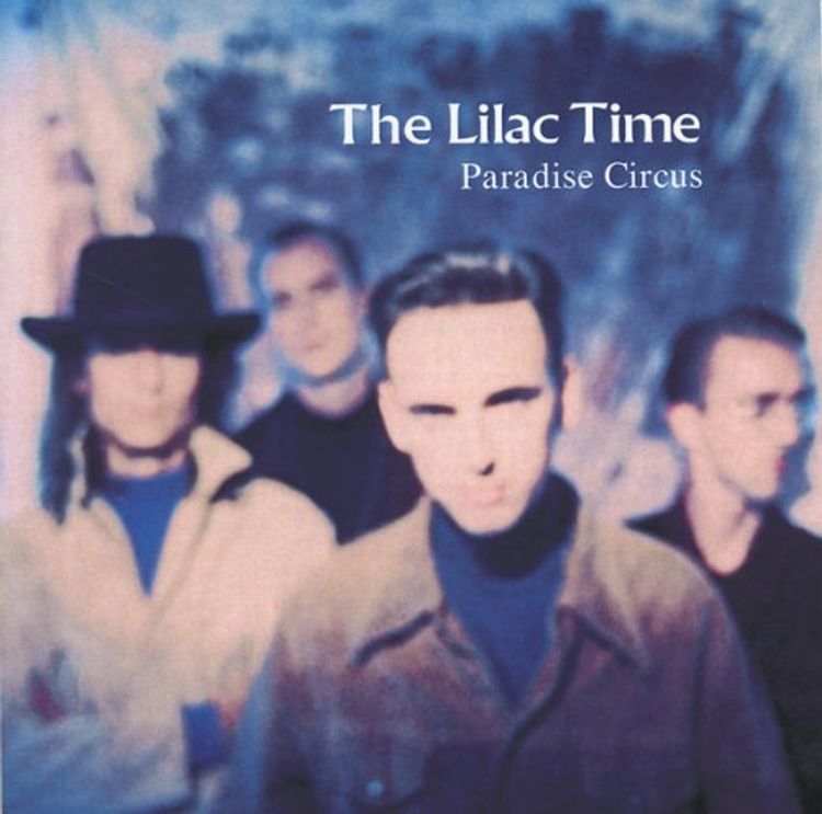 The Lilac Time - Paradise Circus - Reviews - Album of The Year